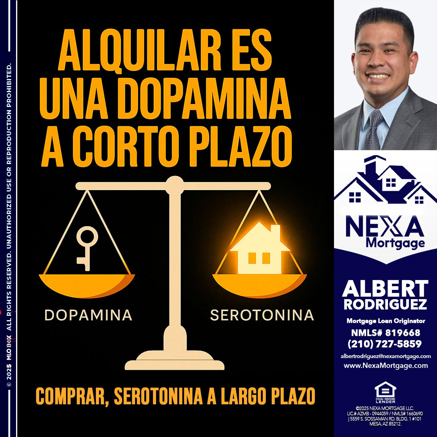 ALQUILAR ES UNA DOPAMINA - Albert Rodriguez -Mortgage Loan Officer